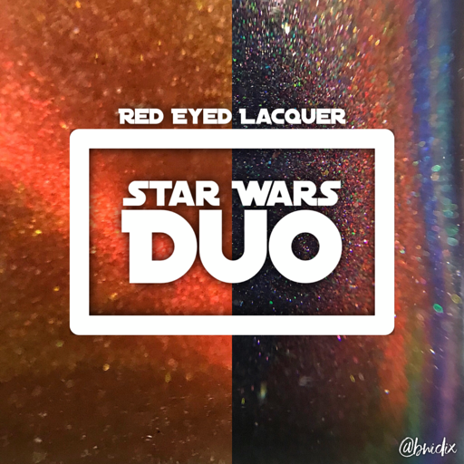 Star Wars Duo – Red Eyed Lacquer